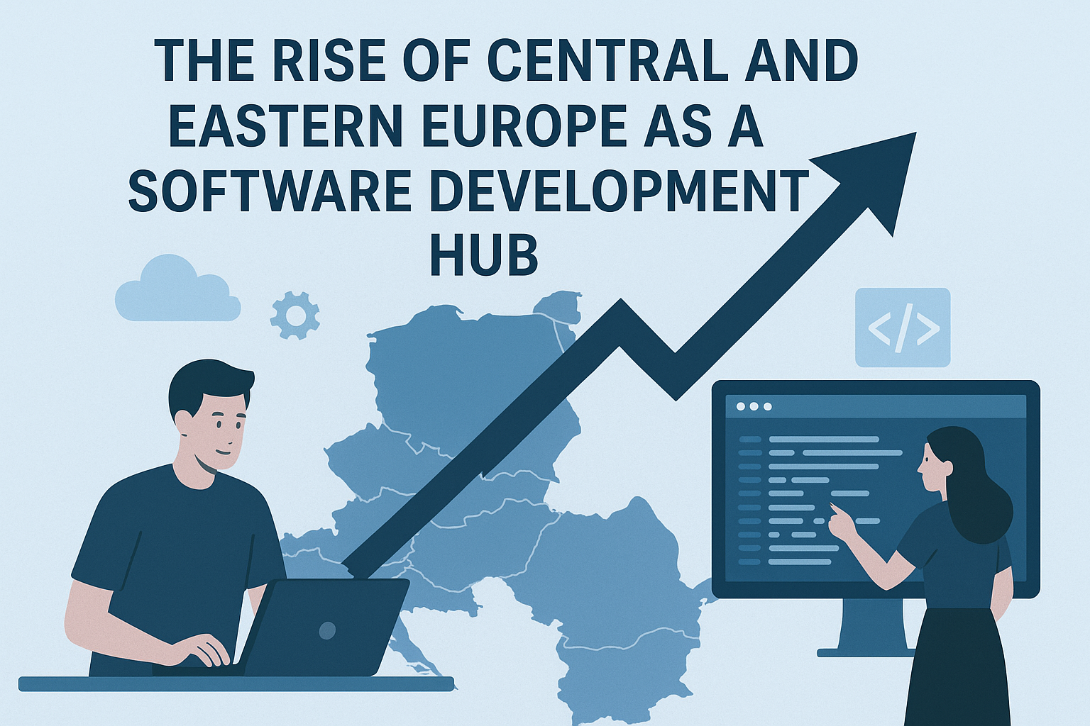 The Rise of Central and Eastern Europe as a Software Development Hub